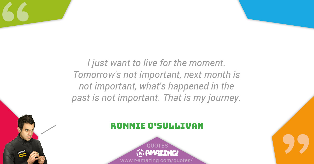 Ronnie O’Sullivan Quotes - R Amazing!