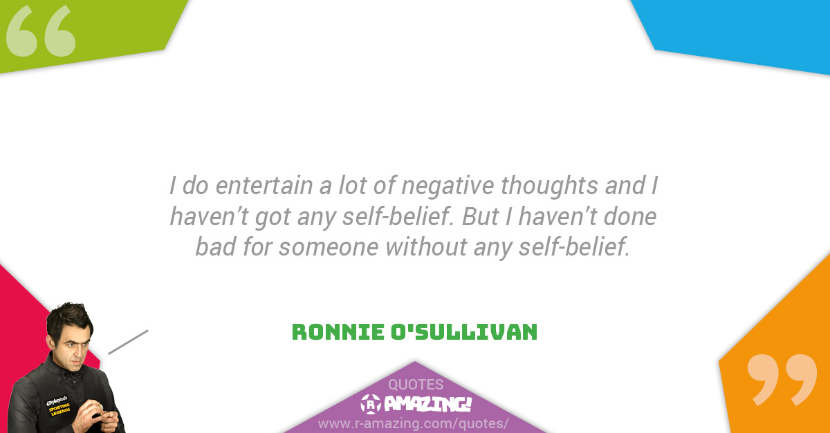 Ronnie O’Sullivan Quotes - R Amazing!